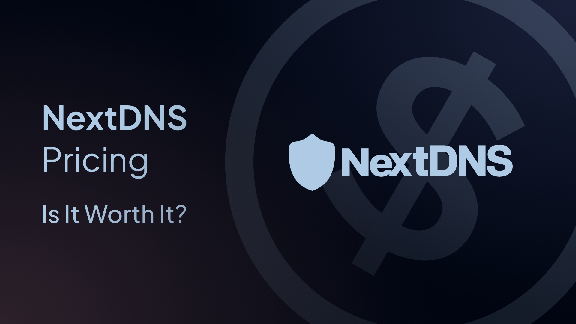 NextDNS Pricing: Is the DNS Provider Worth It?