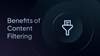 What is Content Filtering? [+Practical Applications]