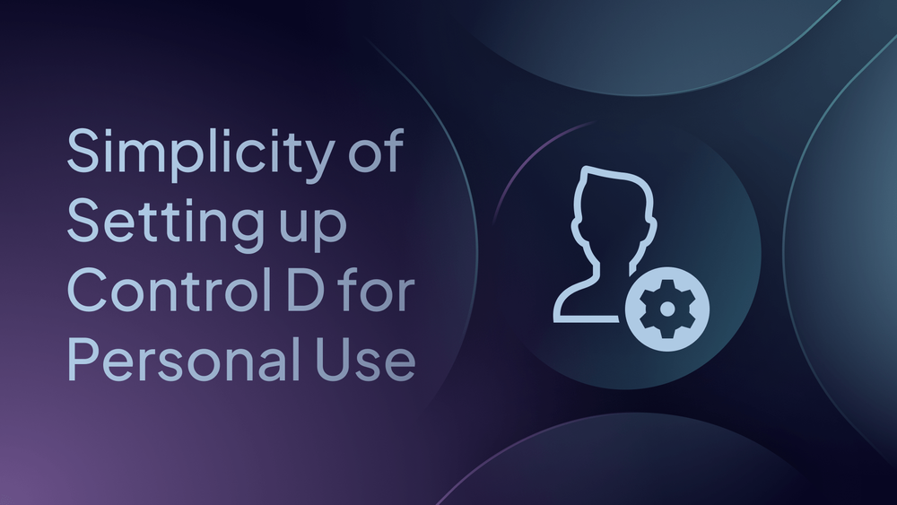Simplicity of Setting Up Control D for Personal Use