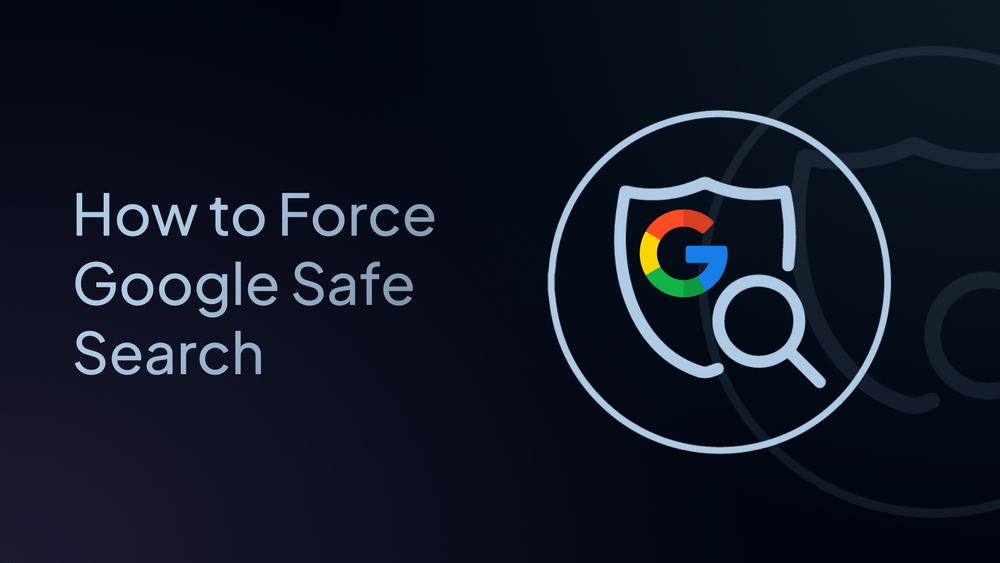 How to Force Google Safe Search
