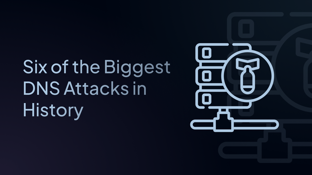 Six of the Biggest DNS Attacks in History