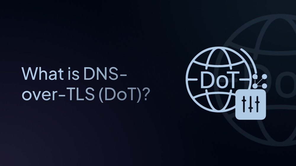 What is DNS-over-TLS (DoT)?