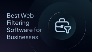 7 Best Web & Content Filtering Platforms for Schools