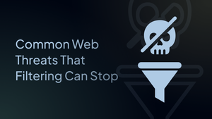 What Is Web Filtering? Tools, Benefits, and Best Practices